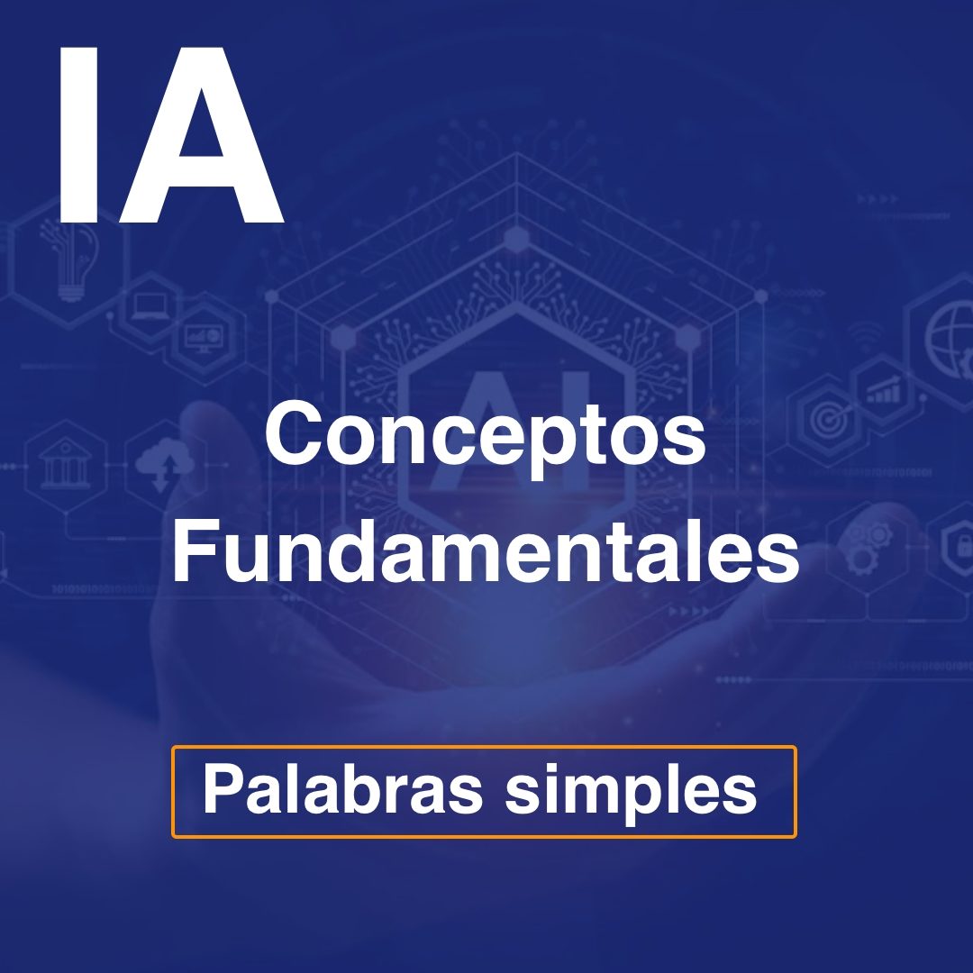 7 Conceptos de Inteligencia Artificial Explicados de Manera Sencilla ...
